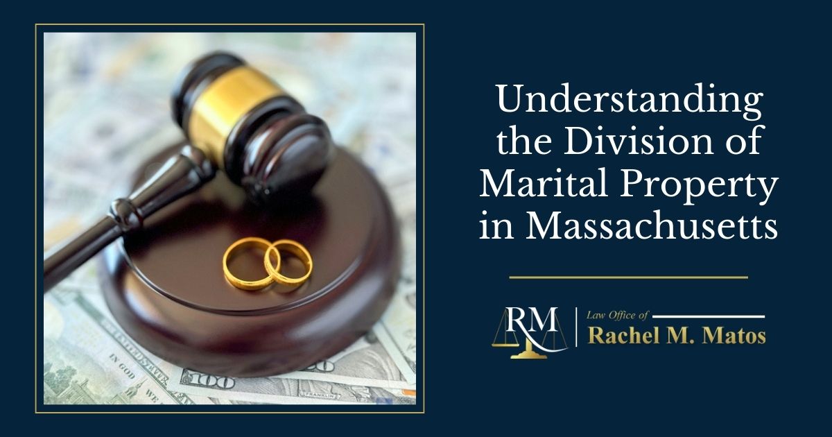Understanding the Division of Marital Property in Massachusetts